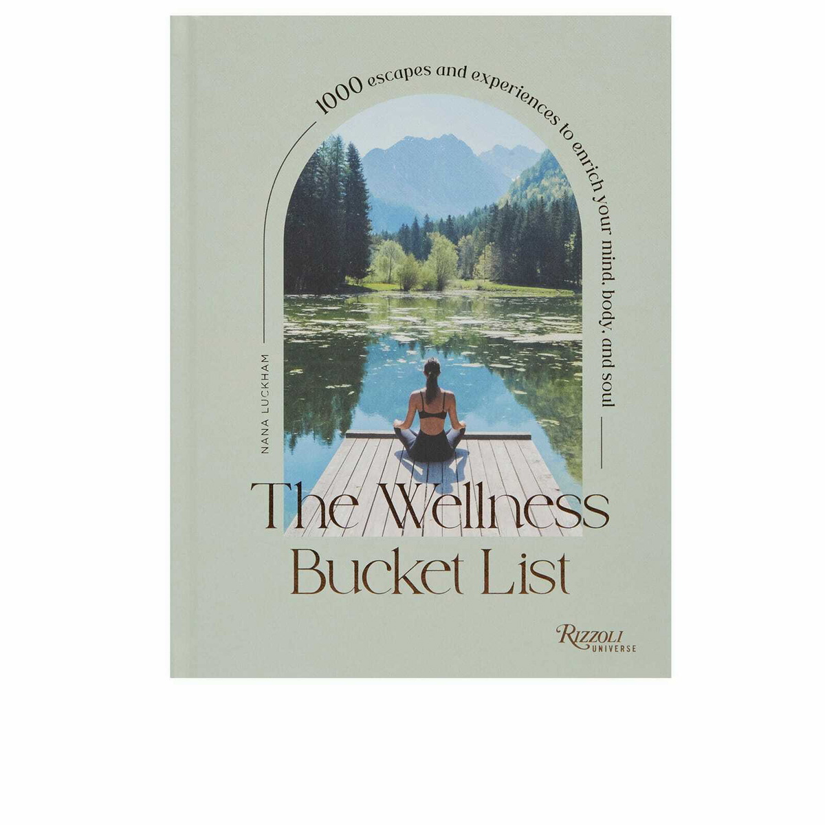 Rizzoli The Wellness Bucket List in Nana Luckham Rizzoli