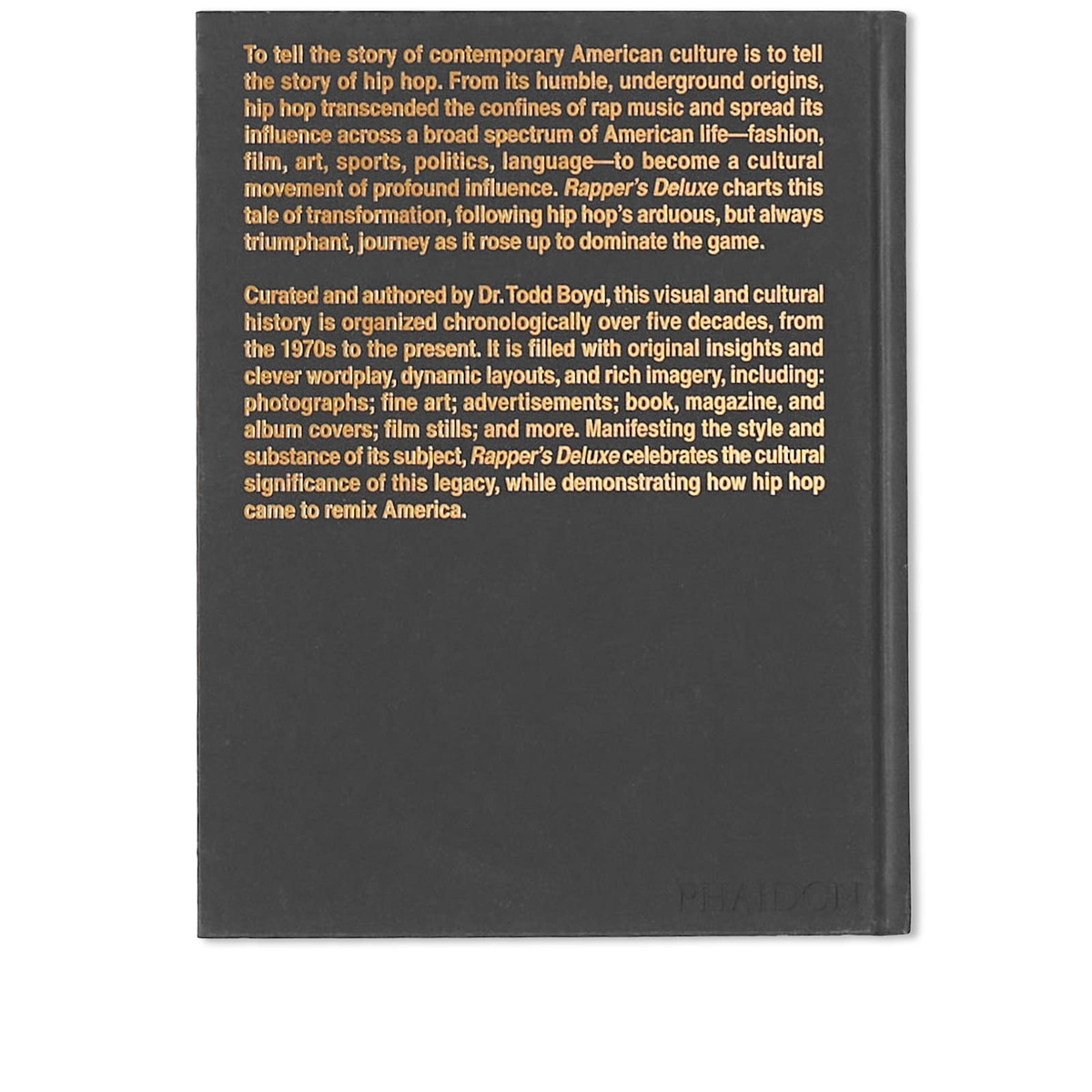 Phaidon Rapper's Deluxe: How Hip Hop Made The World in Dr. Todd Boyd ...